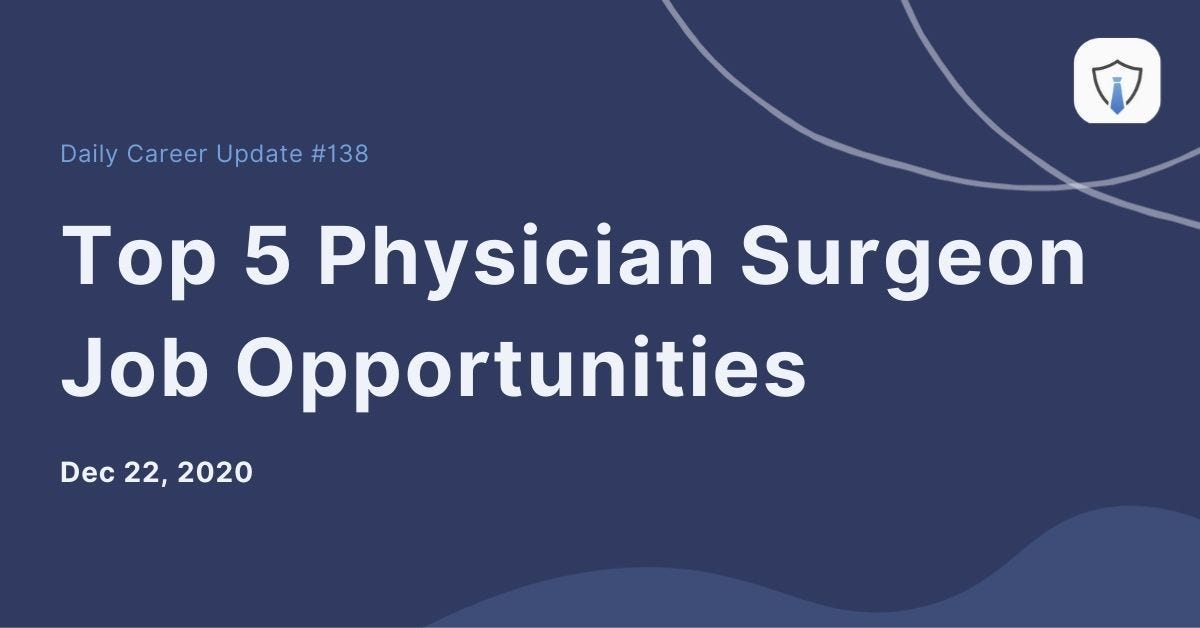 Top 5 Physician Surgeon job Opportunities in Dec 2020- By LikeHire ...
