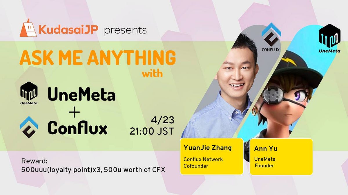 UneMeta × Conflux × KudasaiJP AMA内容まとめ(概略) | by Crypto KudasaiJP | CryptoKudasaiJP | Medium