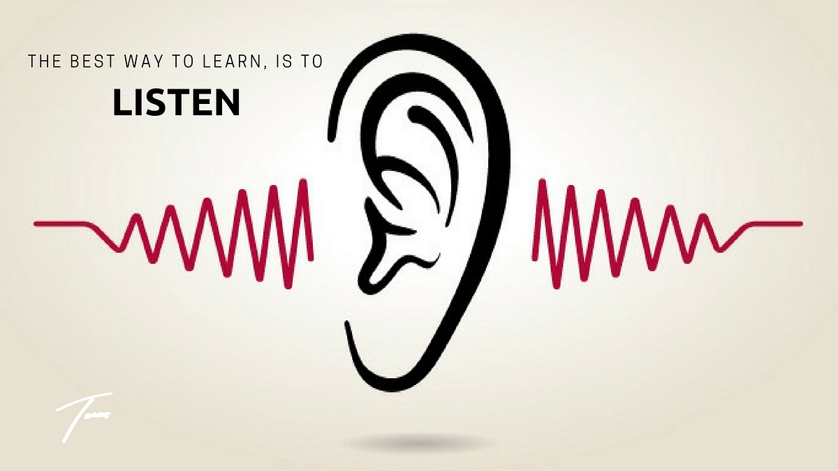 The Best Way To Learn Is To Listen | by Tomás Cardenas | Medium