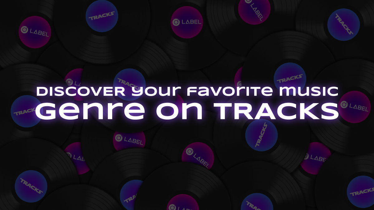 Discover your favorite music genre on TRACKS | by LABEL AI | LABELAI ...