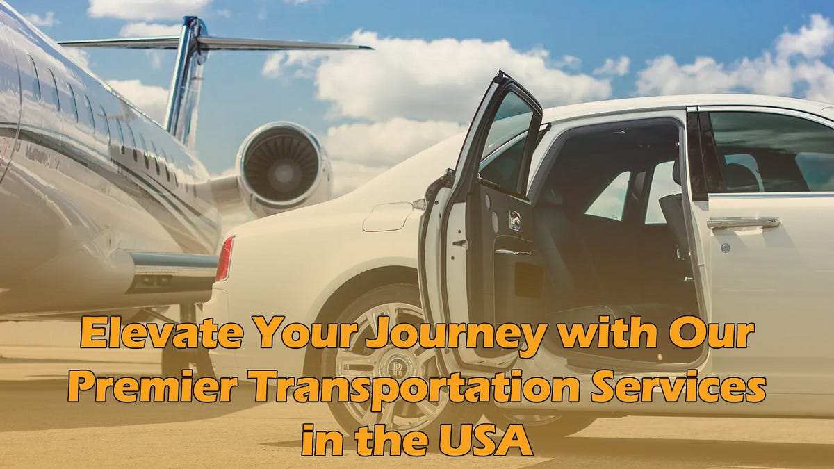Elevate Your Journey with Our Premier Transportation Services in the ...