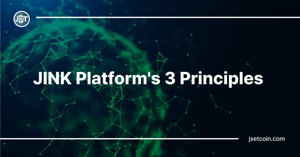 JINK Platform’s 3 Principles. The 1stprinciple of JINK is that anyone ...