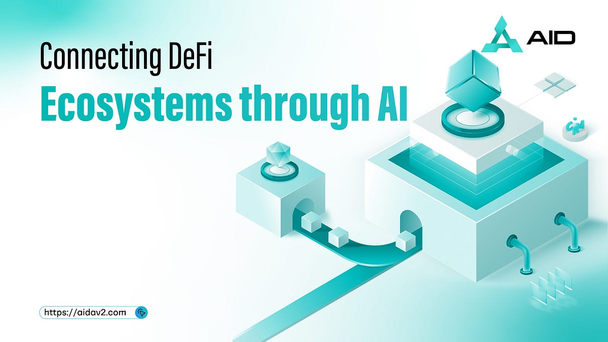 AID: Connecting DeFi Ecosystems Through AI | by AIDAv2 | Oct, 2025 | Medium