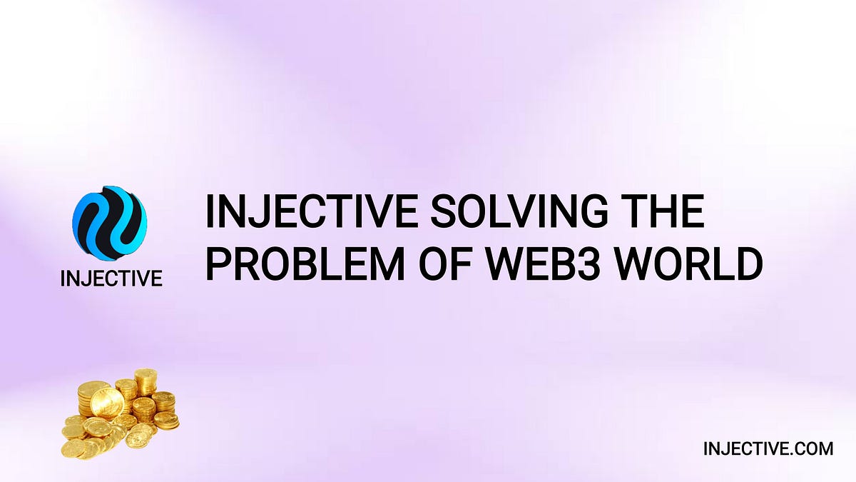 Injective Solving The Problem Of The Web3 World Injective is the Blockchain built for finance ...