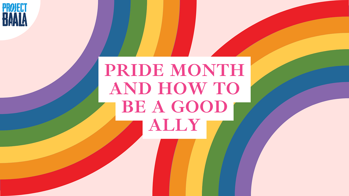 Why is Pride celebrated? | Project Baala | Medium | Medium