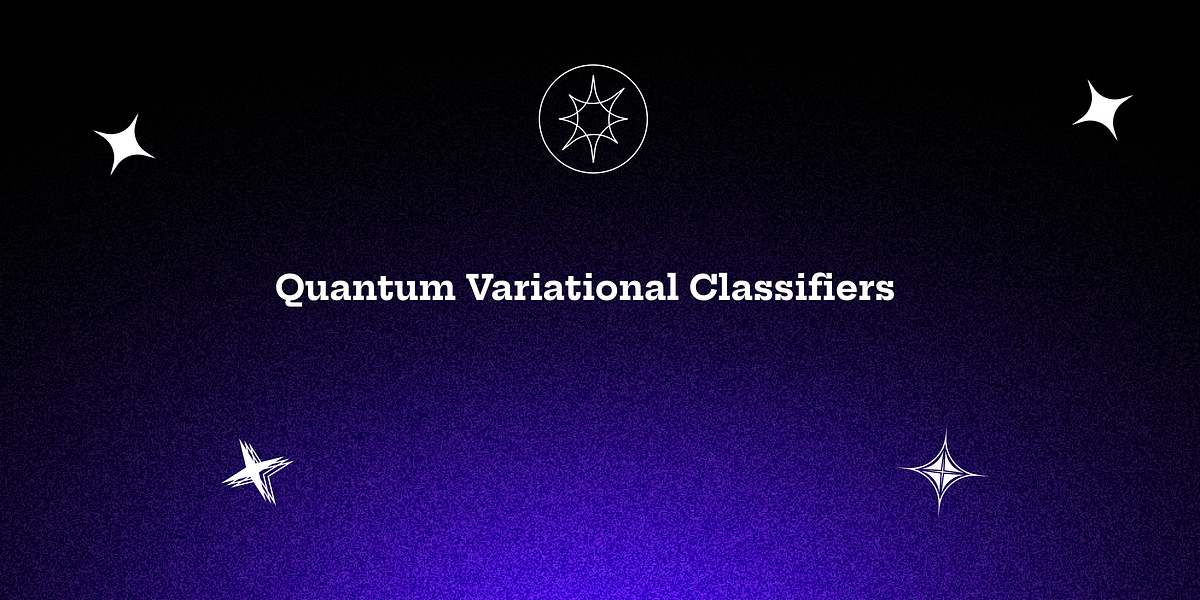 Quantum Variational Classifiers and their Uses | by Vamsi krishna ...