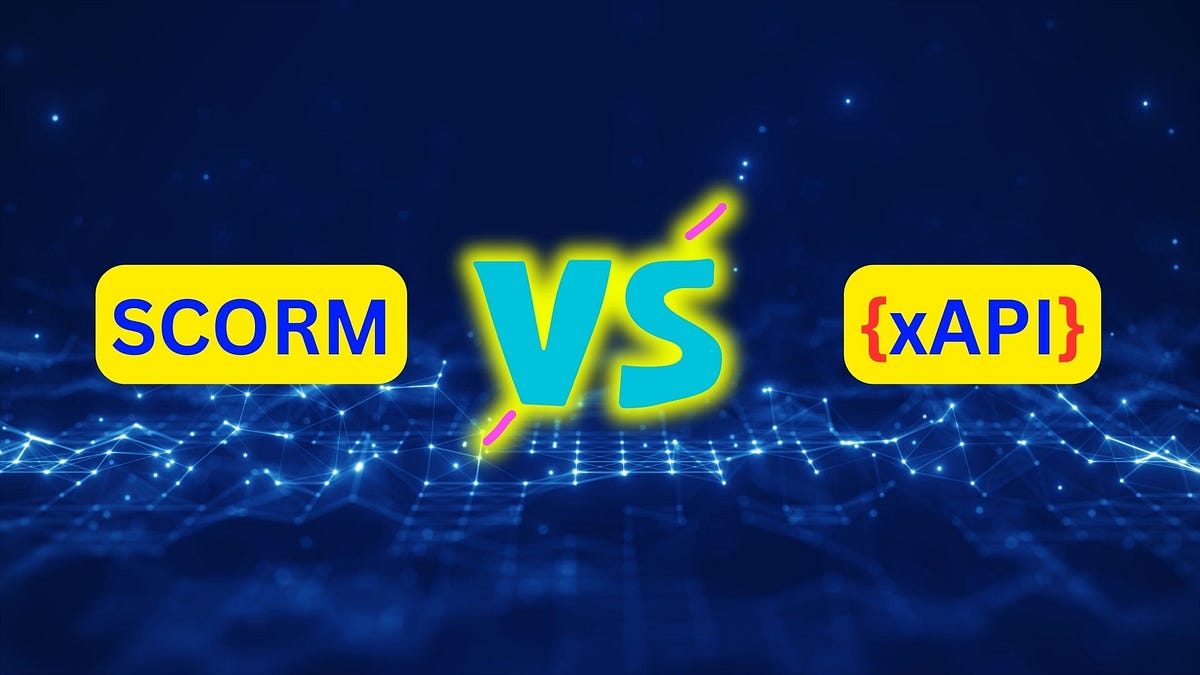 SCORM vs xAPI: A Comprehensive Comparison | by TechTonics | Medium
