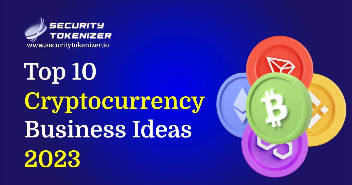 Top 10 Successful Cryptocurrency Business Ideas To Make Money in 2023 | by Michale Jack | Medium