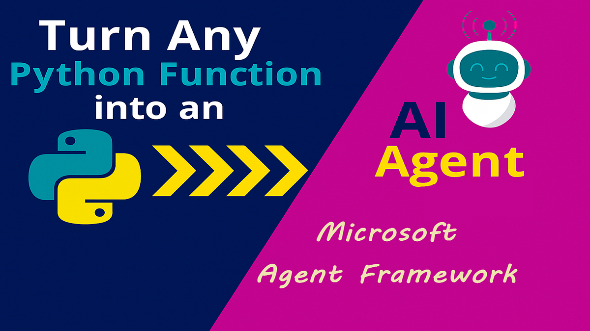 🧠Wrap Python Functions as AI Tools Using Microsoft’s Agent Framework | by Shweta Lodha | Medium