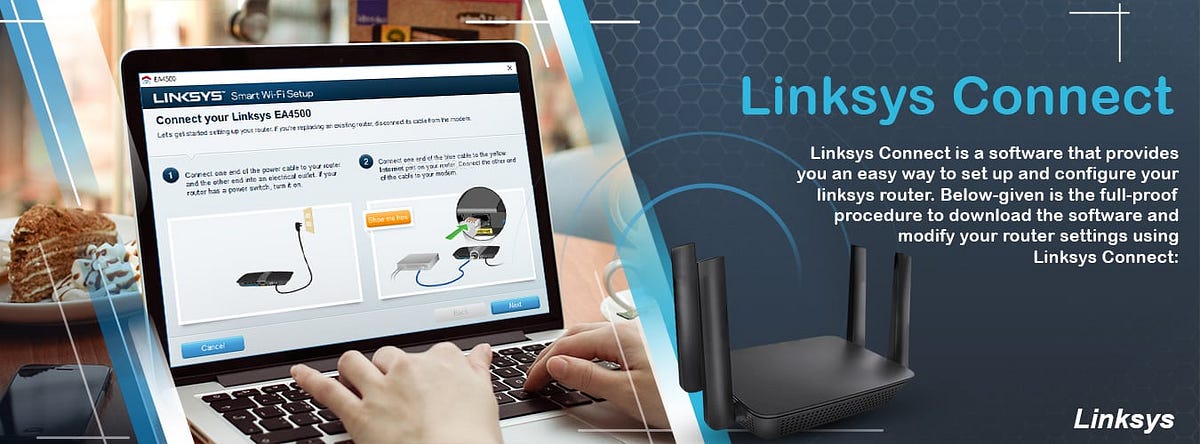 Linksys Connect Software Basic guide | by Kevin Smith | Medium