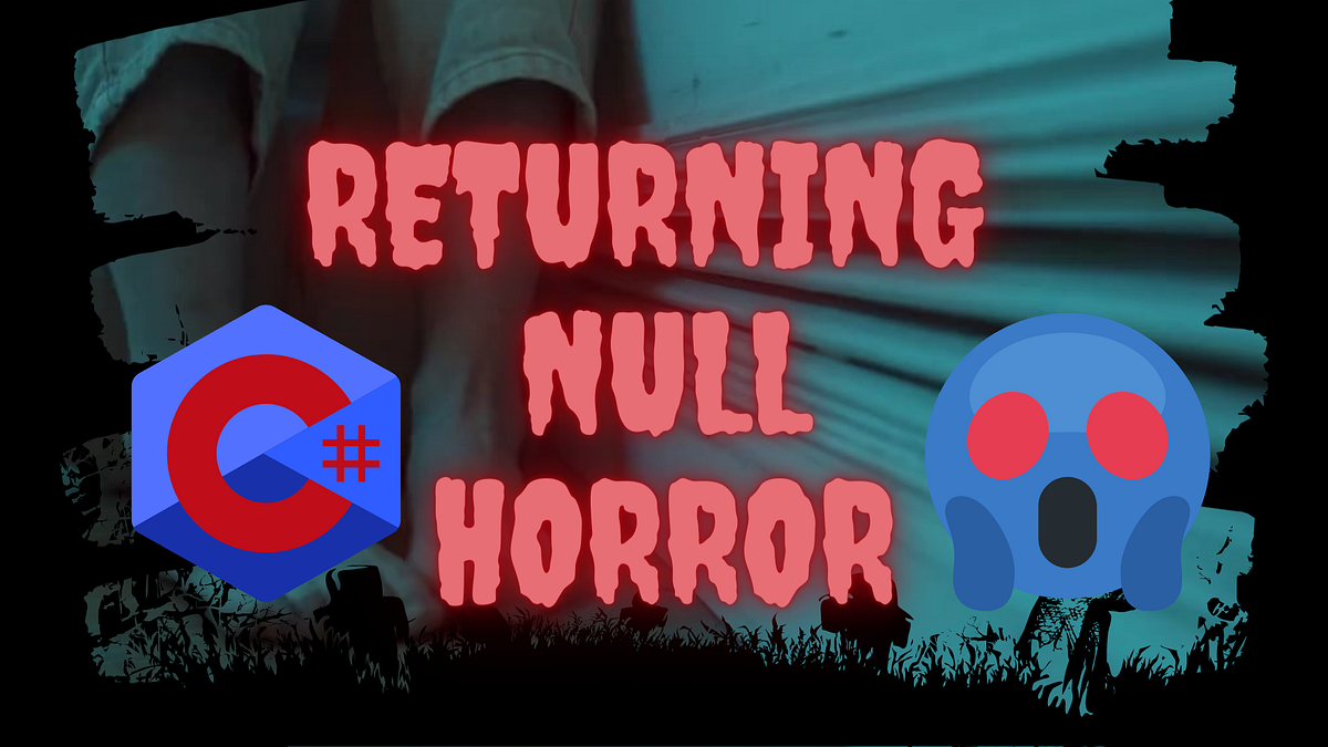 How Returning NULL Leads to Snitchy Bugs and How to Prevent Them | by Arnold Abraham | CodeX ...