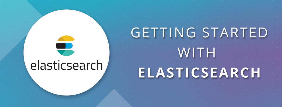 ElasticSearch. 🚀Quick Guide. ElasticSearch is a real-time… | by | Medium