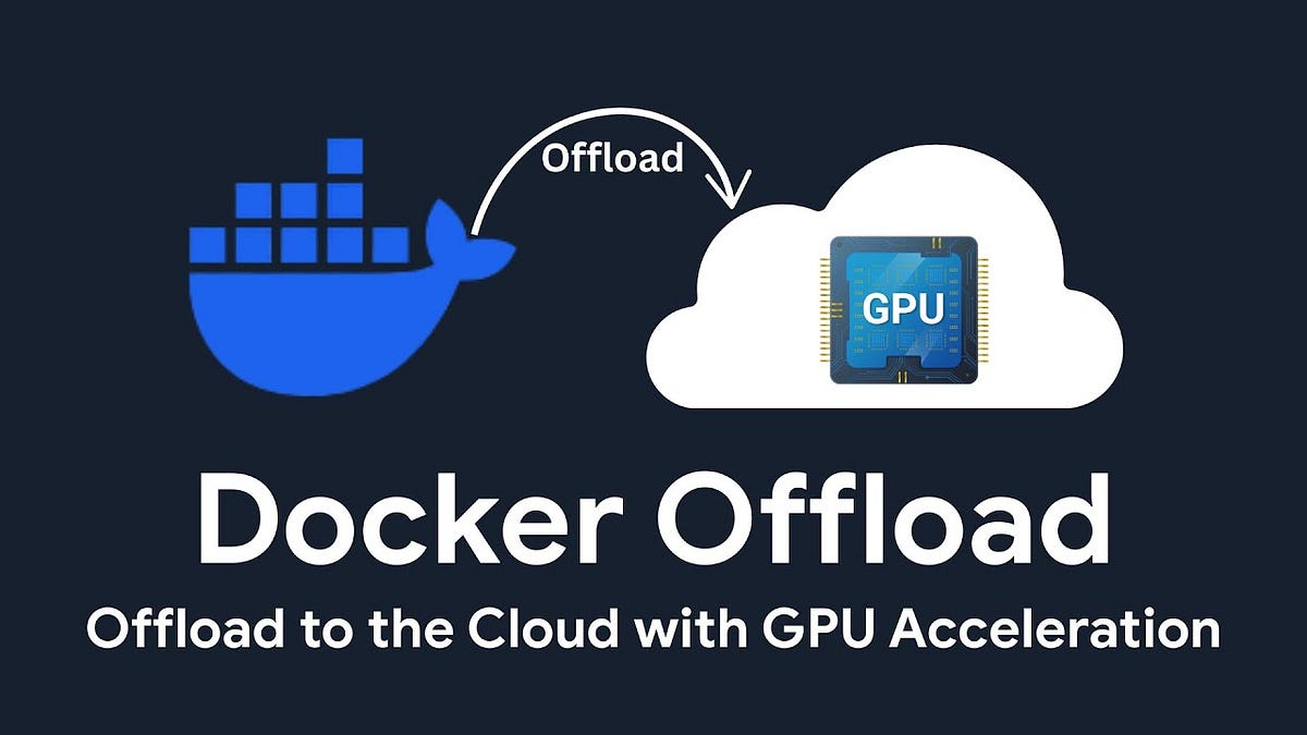 Docker Offload: What It Is, Why It Matters, and How to Use It | by Thomas Joseph | Medium