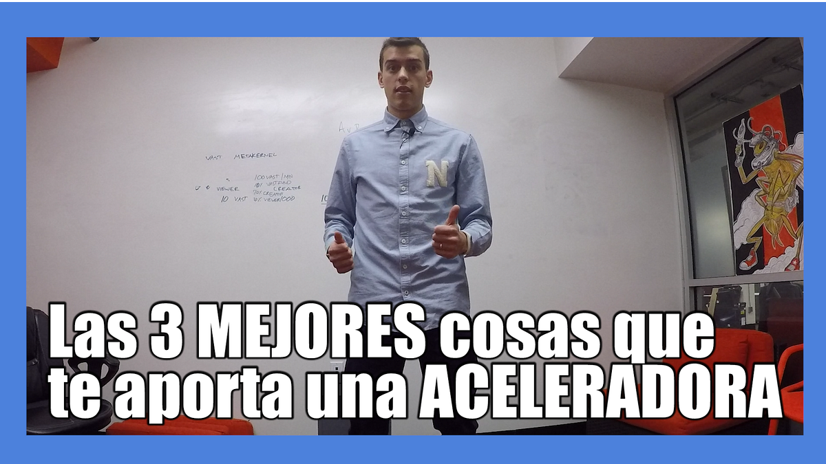 Las 3 Mejores cosas que te aporta una Aceleradora | by Vicent Marti | VicentMarti | Medium