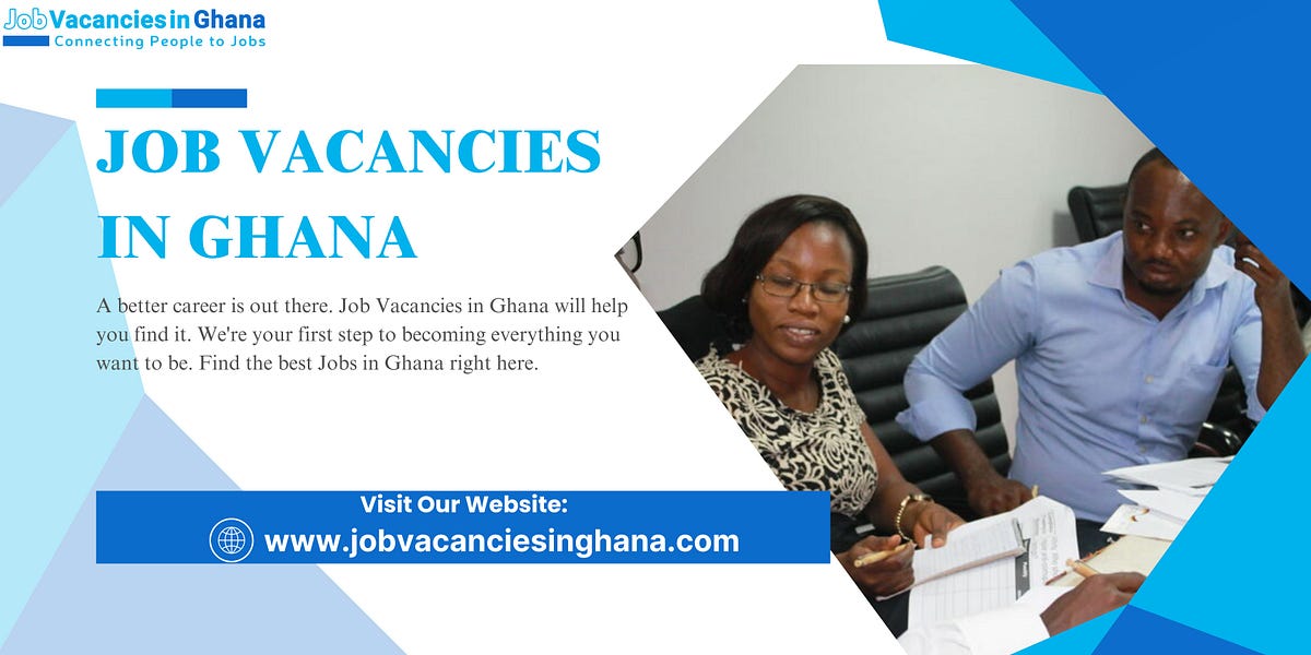 Job Vacancies in Accra — Job Vacancies in Ghana - Jobvacanciesinghana ...