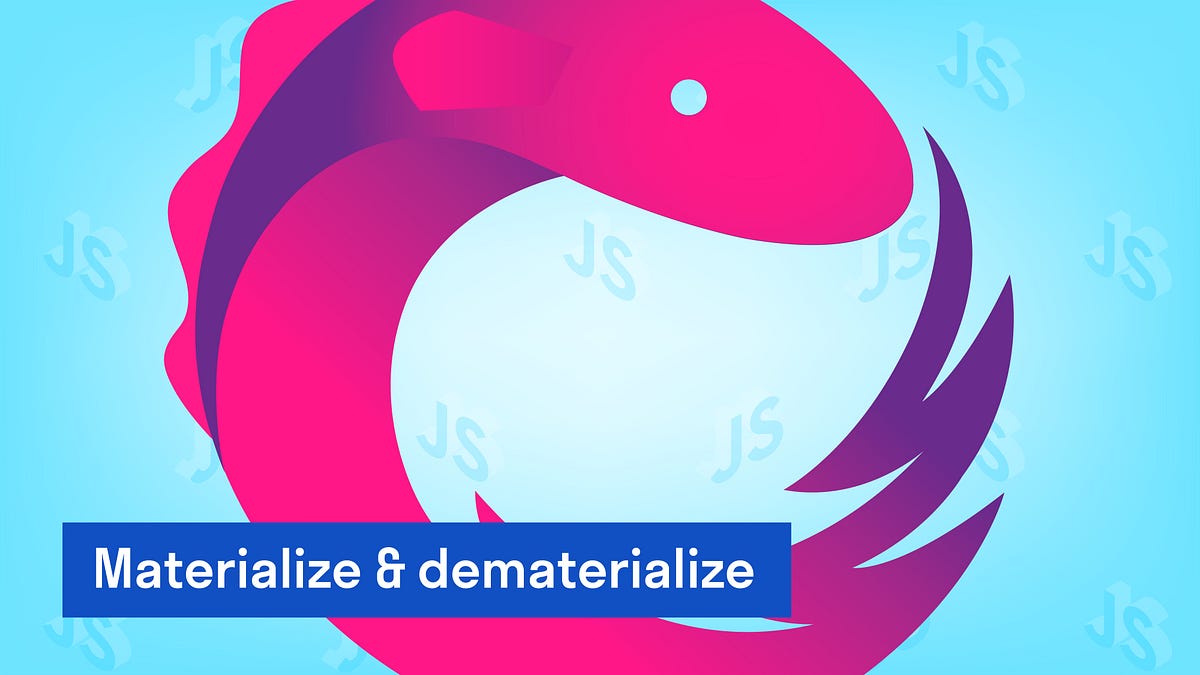 Why do I need materialize and dematerialize operators, and what is a Notification in RxJS? | by ...