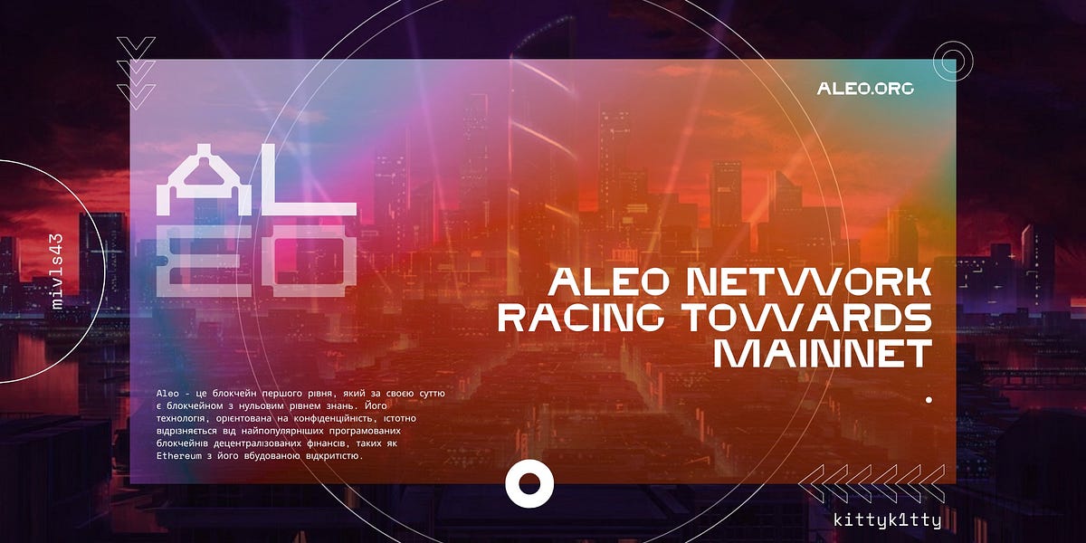 Aleo Network Racing Towards Mainnet | by mivls43 | Jun, 2024 | Medium