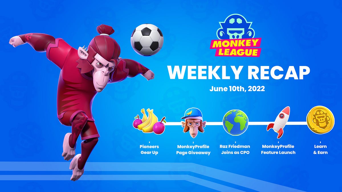 The MonkeyLeague Weekly Recap: June 10th | by UNKJD | Medium