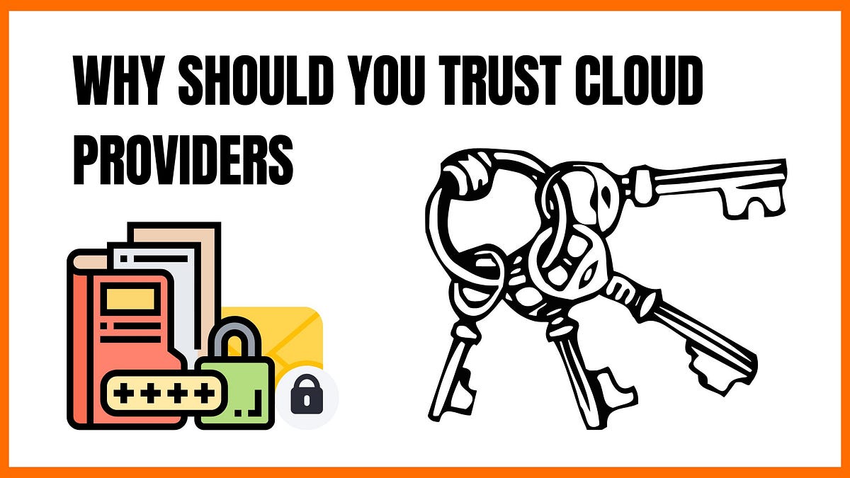 Bring Your Own Key (BYOK): Why Should You Trust Cloud Providers with Your Encryption Keys? | by ...