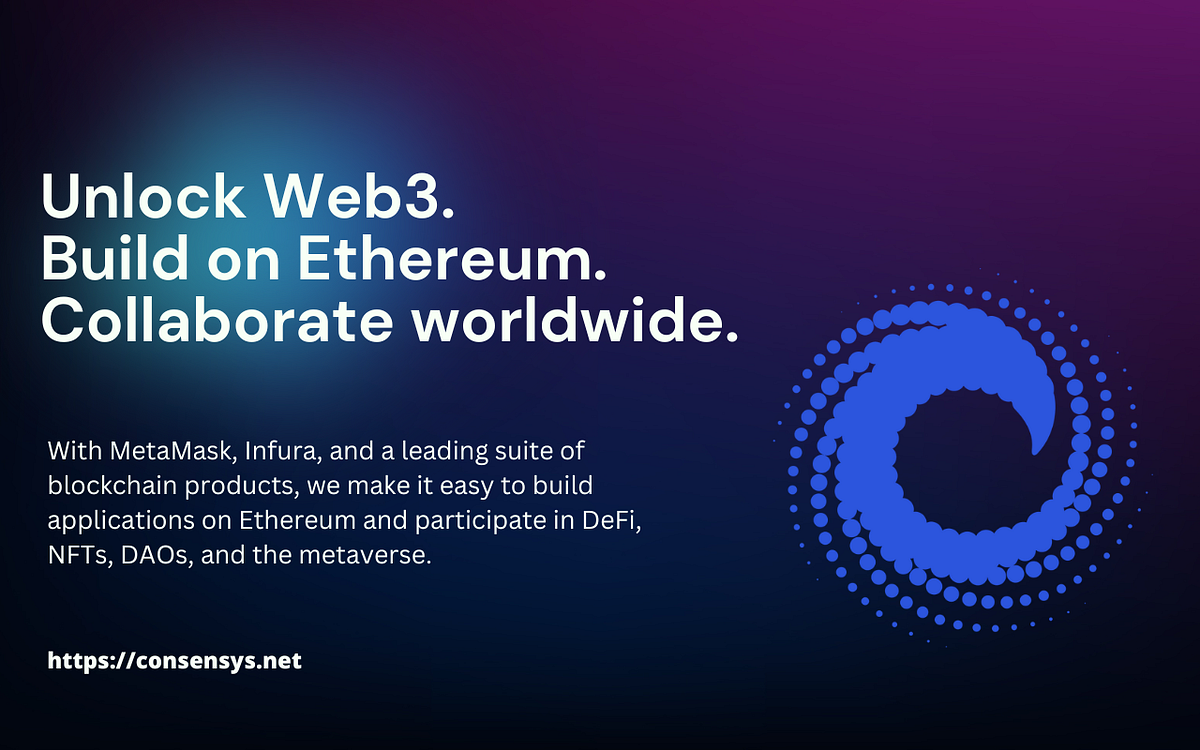 Consensys: Mission and Vision. ConsenSys, a prominent player in the ...