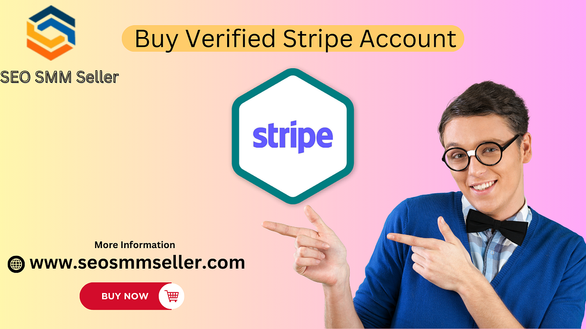 purchase verified Stripe account. We will discuss verified Stripe… | by ...