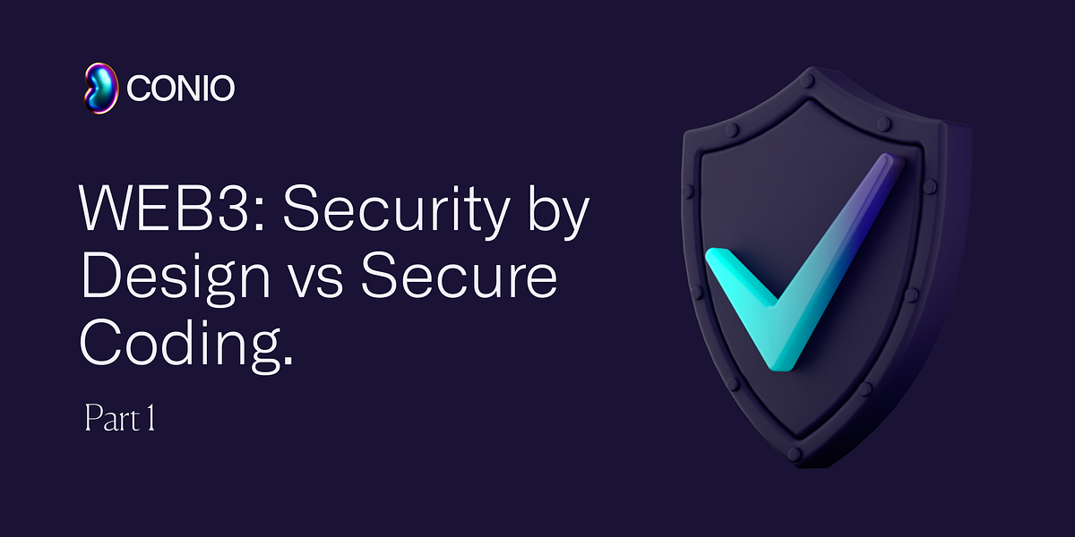A Journey into Web3: Security by Design vs Secure Coding — Part 1 | by ...