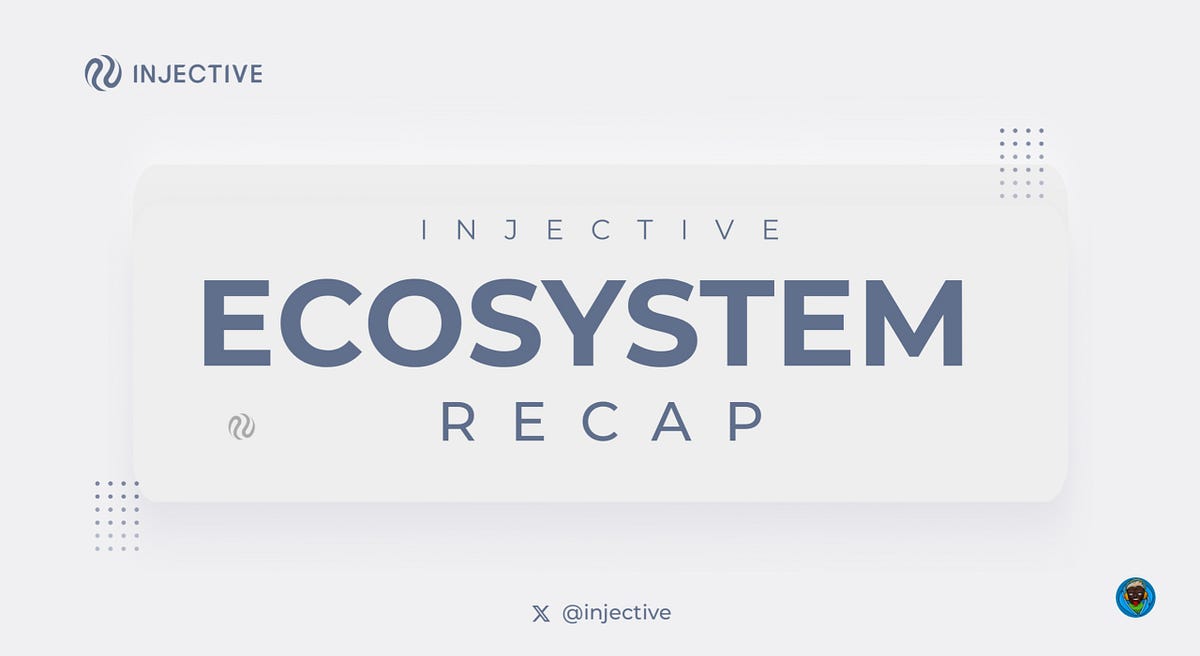 INJECTIVE AUGUST RECAP AND ECOSYSTEM UPDATES | by 0xtega | Sep, 2024 ...