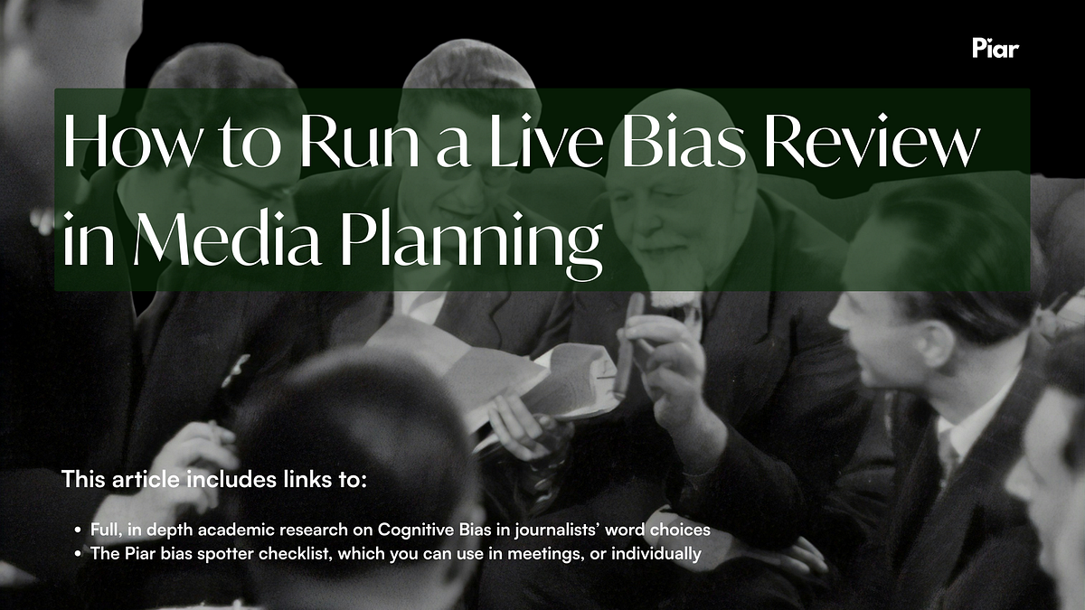 How to Run a Live Bias Review in Media Planning | by Piar | Sep, 2025 ...
