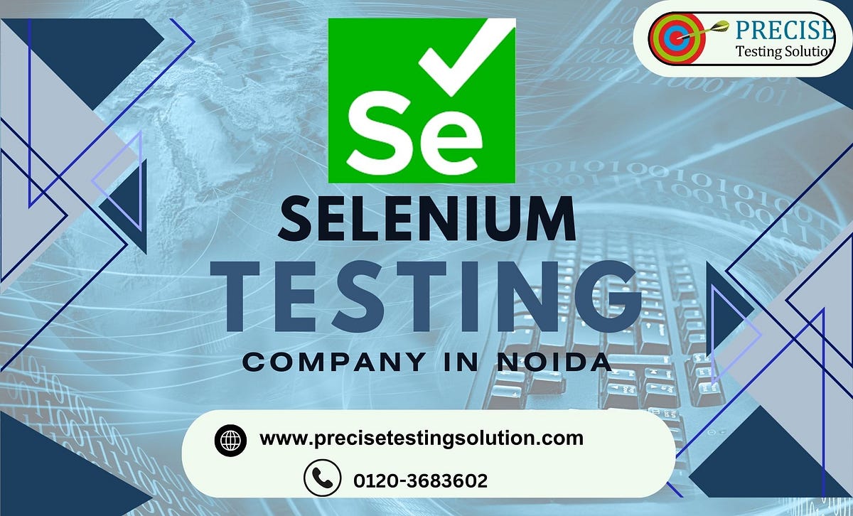 The Rise of Selenium Testing Companies in Noida | by Martinluthor ...