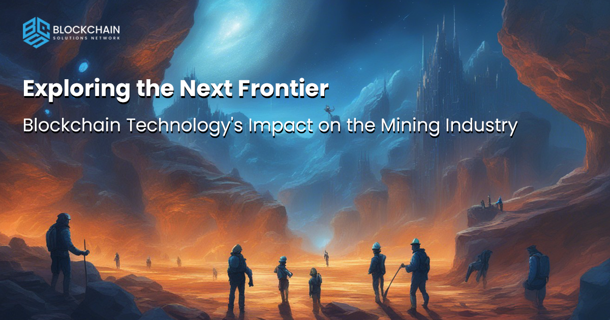 Exploring the Next Frontier: Blockchain Technology’s Impact on the ...