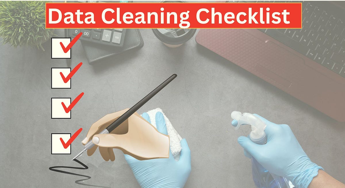 Data Cleaning Checklists for Beginners | by Ruth Musungu | Medium