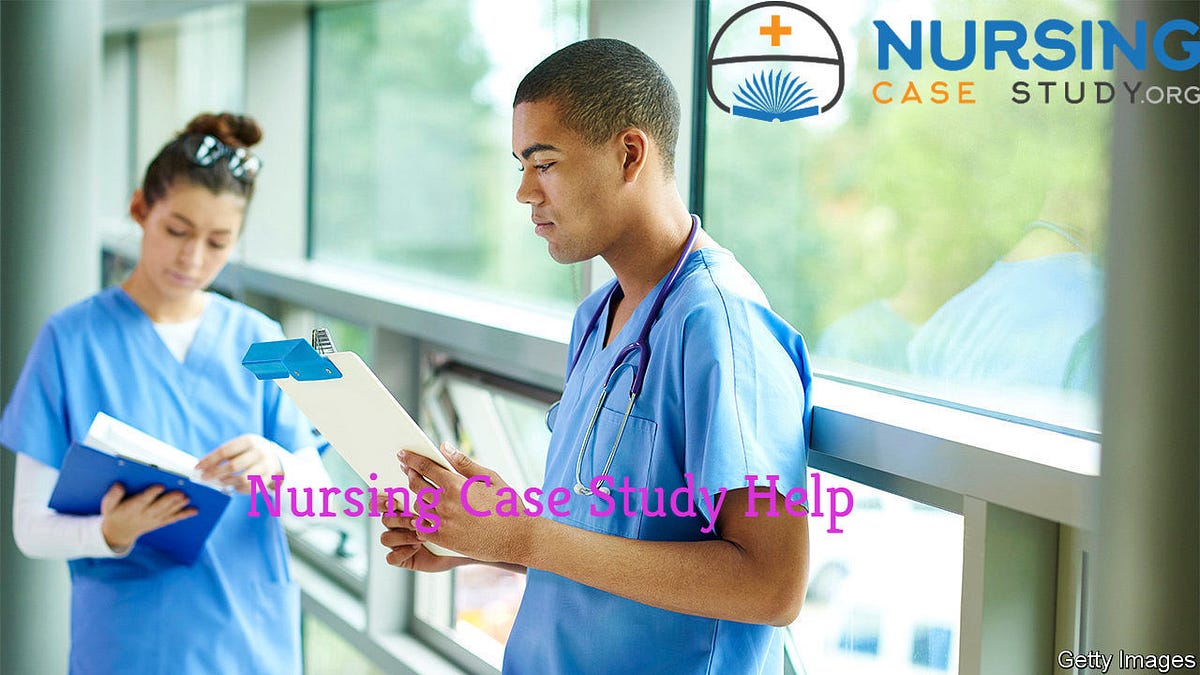 Nursing Case Study Help. We are ready to provide efficient… | by Linet ...