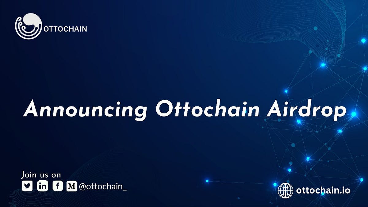 Ottochain’s Airdrop:. A 50% Airdrop Allocation for Our… | by Ottochain ...