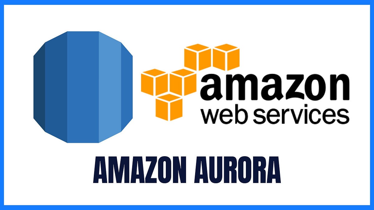 AWS Aurora. What is AWS Aurora? | by Servifyspheresolutions | Medium