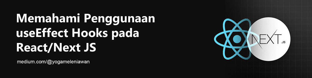 Bagaimana Cara Memahami useState Hooks pada React/Next JS? | by Yoga Meleniawan Pamungkas | Medium