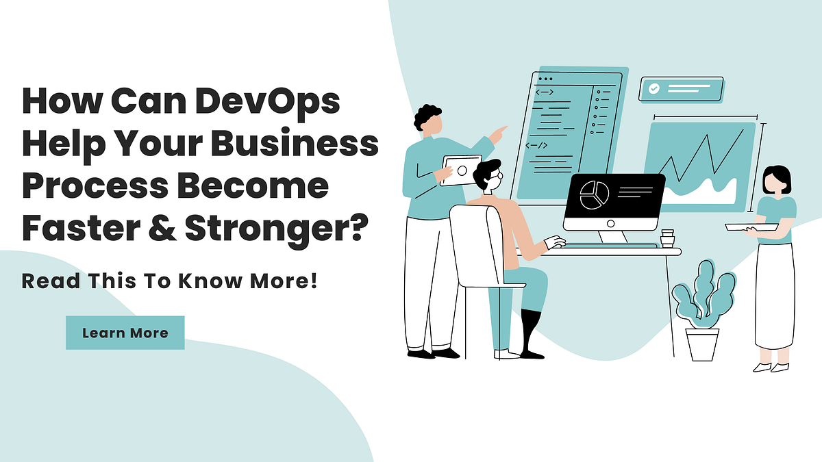 How Can DevOps Help Your Business Process Become Faster & Stronger ...