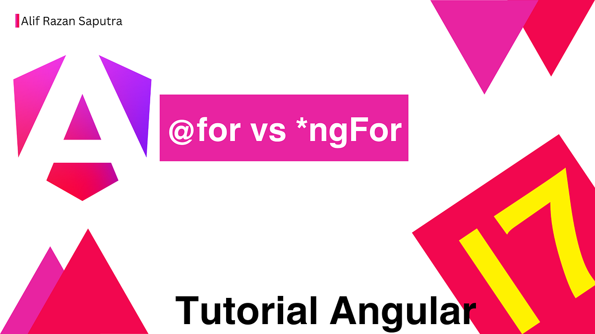 @for vs *ngFor — Angular 17 : The newest version of Angular | by Alif ... @for vs *ngFor — Angular 17 : The newest version of Angular | by Alif ...