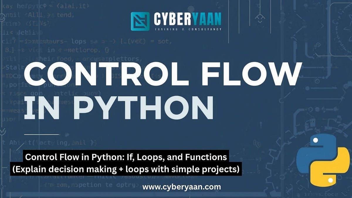 Control Flow in Python: If, Loops, and Functions | by Nishubirla | Medium