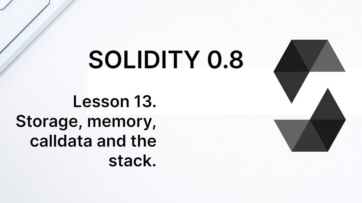 Learn Solidity lesson 13. Storage, memory, calldata and the stack. | by João Paulo Morais ...