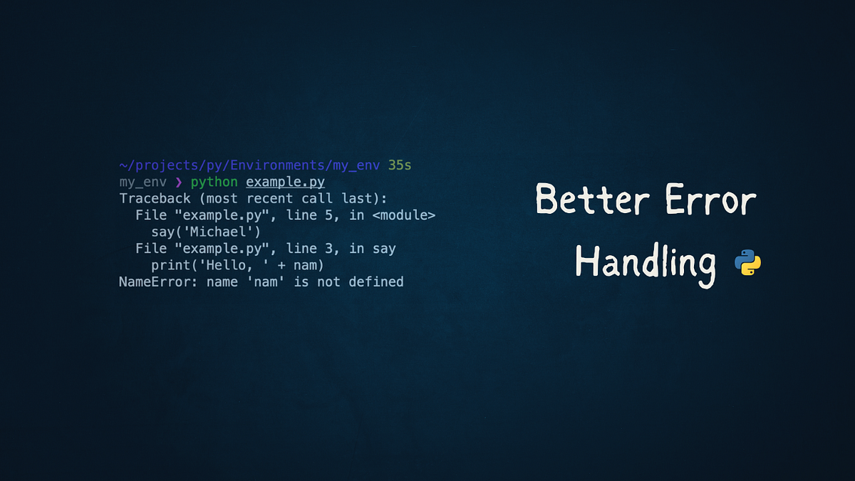 Handling Errors in Python Like a Pro: A Comprehensive Guide | by Samuel ...