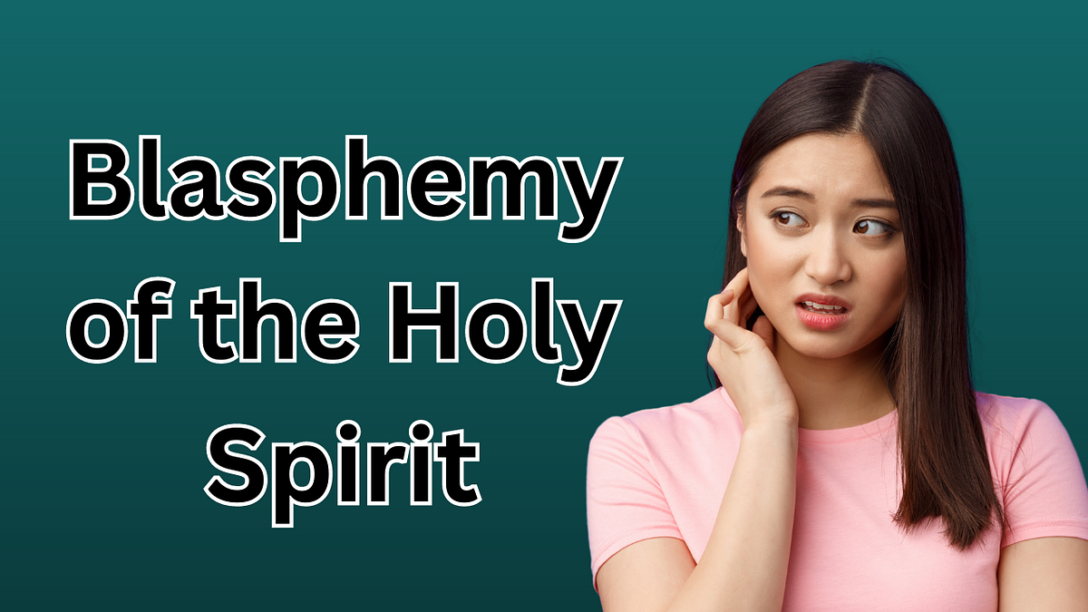 What is Blasphemy of the Holy Spirit? | Centered on Christ