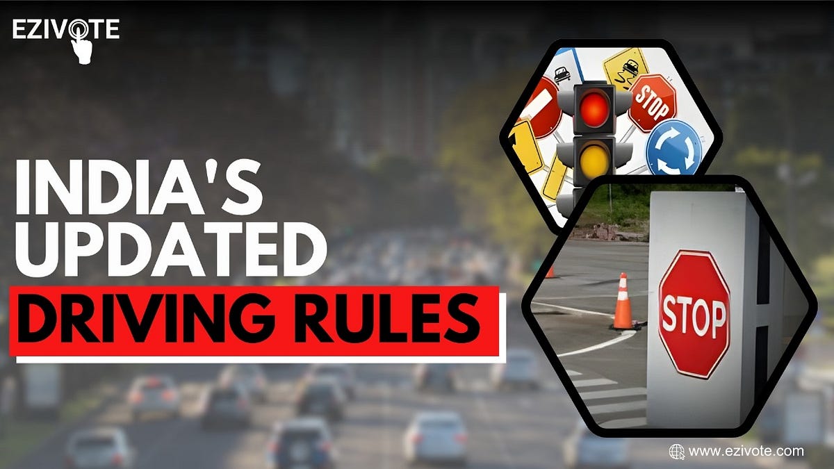 All you need to know about India’s Updated Driving Rules | by ezivote ...