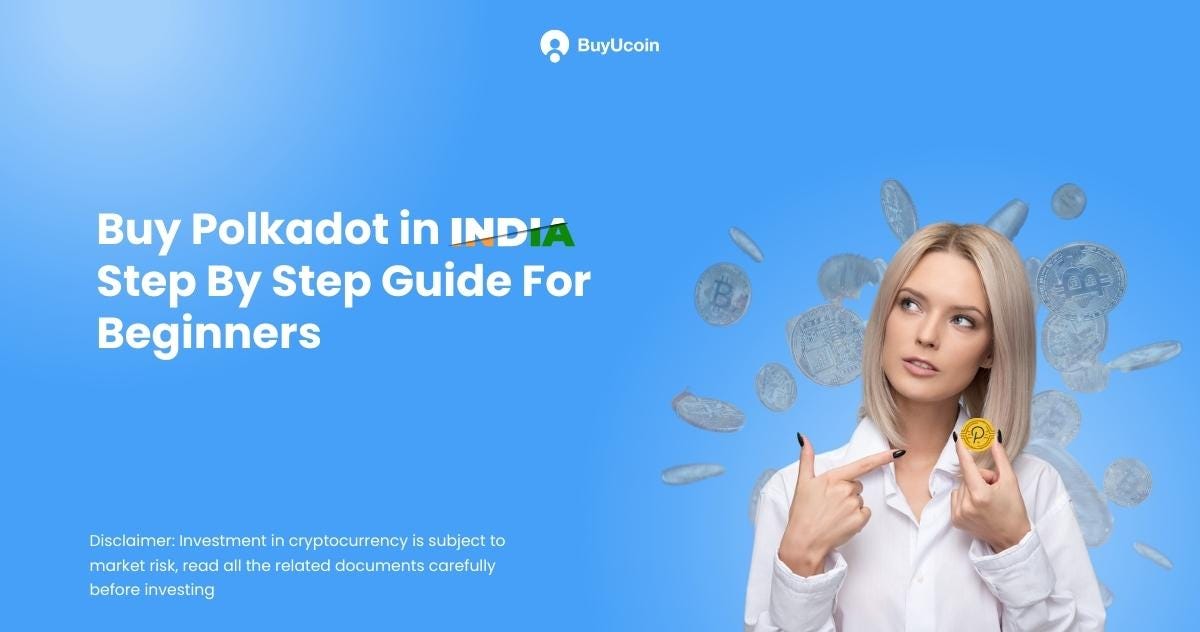 Buy Polkadot in India — Step By Step Guide For Beginners | by Prakash Joshi | Nov, 2023 | Medium