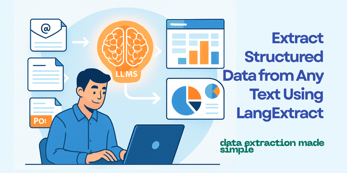 Data Extraction Made Simple: A Practical Guide to LangExtract and LLM ...