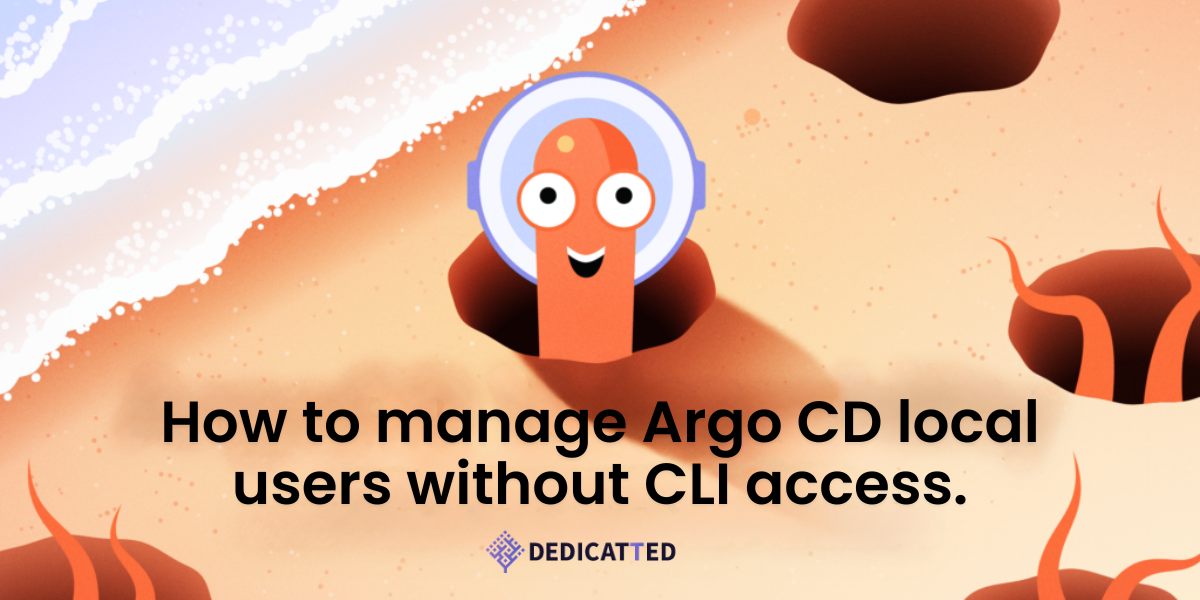 How to manage Argo CD local users without CLI access | by DEDICATTED | Medium