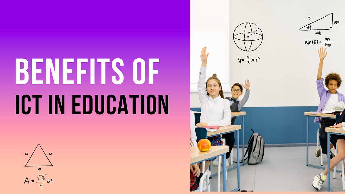 Benefits of ICT in Education and Learning | by Senses | Medium