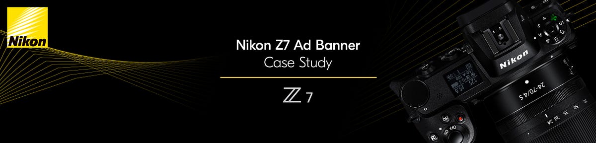 Nikon Z7— Banner development case study | by Ken Ho | Medium