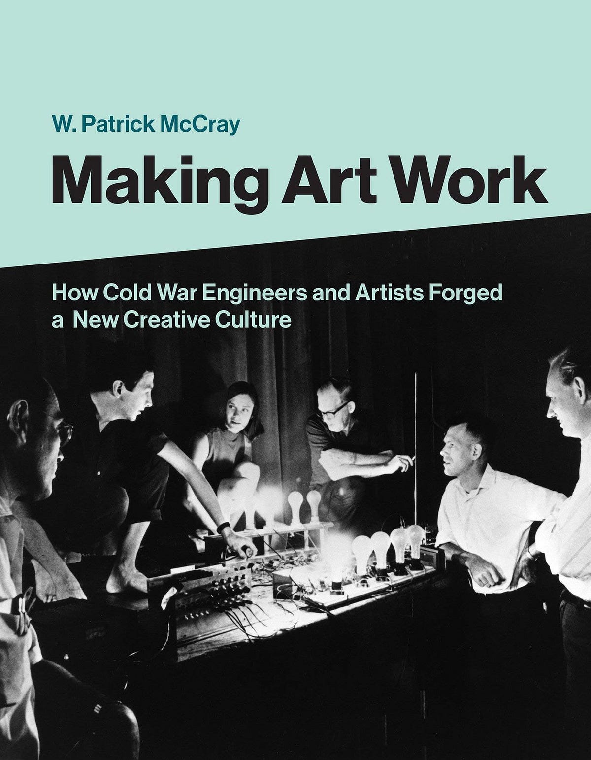 帕特里克·麦克雷（W. Patrick McCray）：让艺术发挥作用 | by Conan Xin | Medium