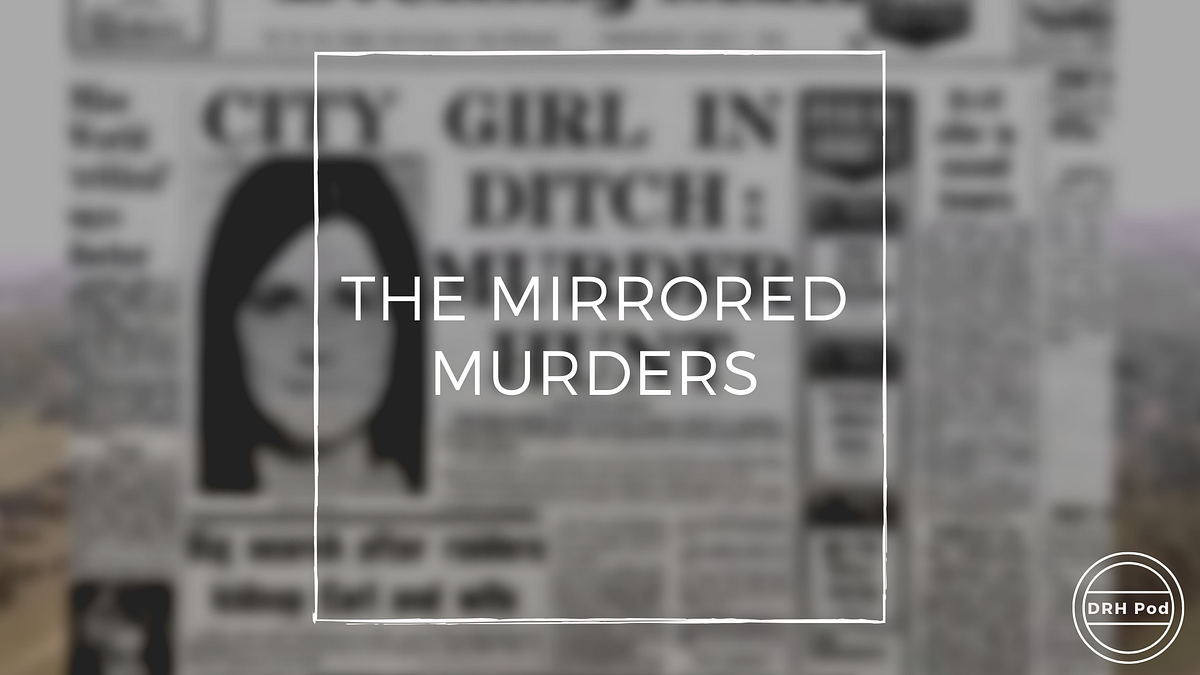 The Mirrored Murders of Mary Ashford and Barbara Forrest | by AMH | Medium