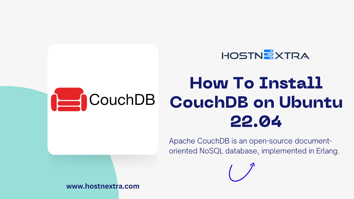 Install CouchDB on Ubuntu 22.04 — HostnExtra | by HostnExtra Technologies | Medium